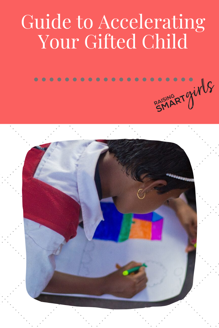 Guide To Accelerating Your Gifted Child - Raising Smart Girls